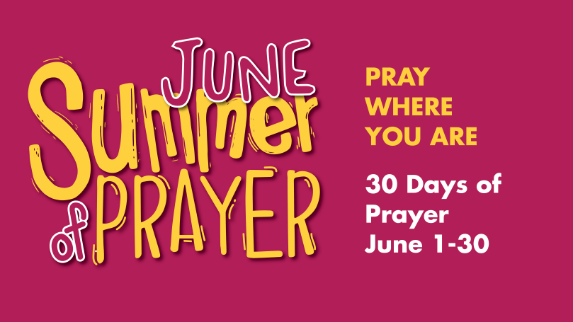30 Days of Prayer in June: Pray Where You Are [Summer of Prayer] – Renovate